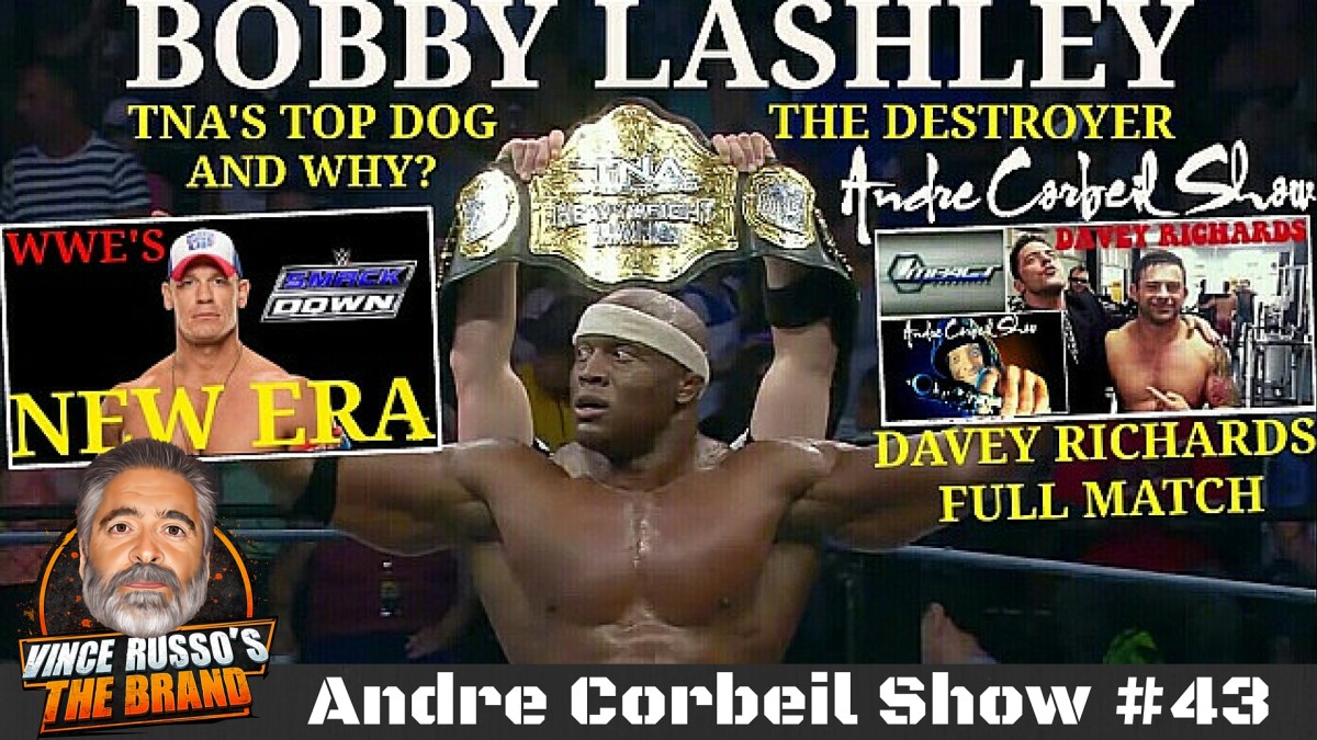 ANDRE CORBEIL SHOW #43 – Vince Russo's The Brand