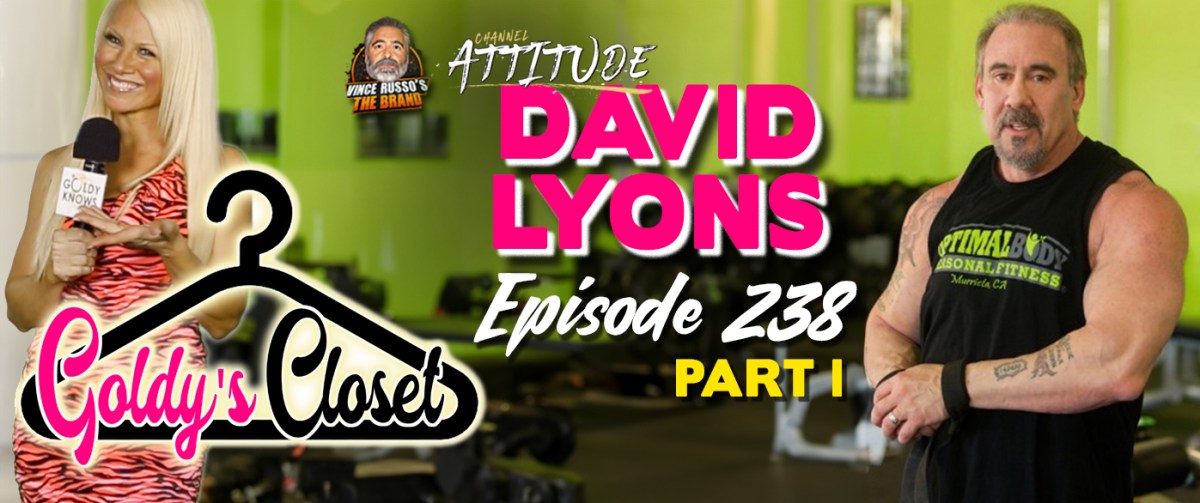 GOLDY’S CLOSET – DAVID LYONS – Vince Russo's The Brand